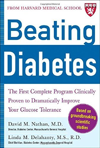 Beating Diabetes (A Harvard Medical School Book): The First Complete ...