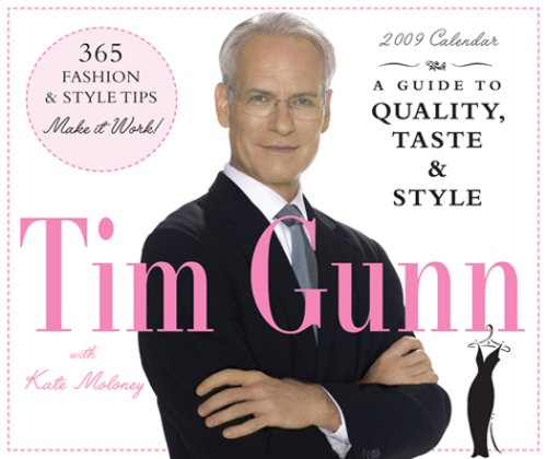 Tim Gunn: A Guide To Quality, Taste & Style 2009 Boxed Calendar: Gunn ...