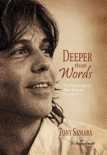 Deeper than Words: The Teachings of Tony Samara Volume 2: Tony Samara: 9781462854288: Amazon.com ...