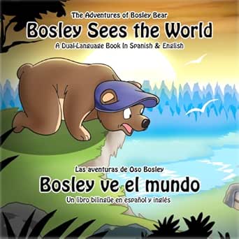 Amazon.com: Bosley Sees the World: A Dual Language Book in Spanish and ...