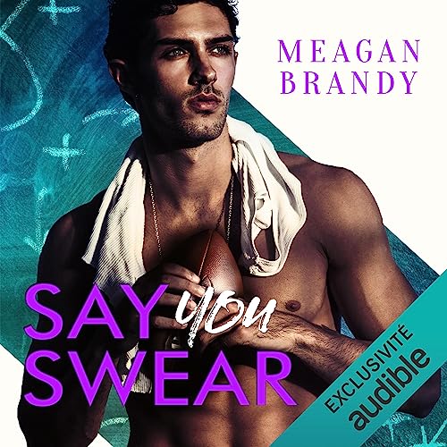 Say You Swear (French Edition) (Audible Audio Edition): Meagan Brandy ...