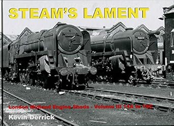 STEAM'S LAMENT London Midland Region Engine Sheds III 14A to 19C ...