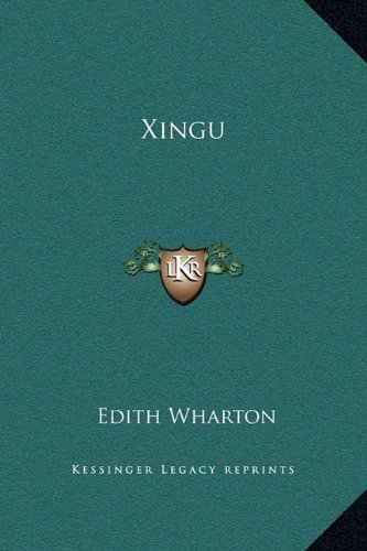 Xingu: Wharton, Edith: 9781169182035: Amazon.com: Books