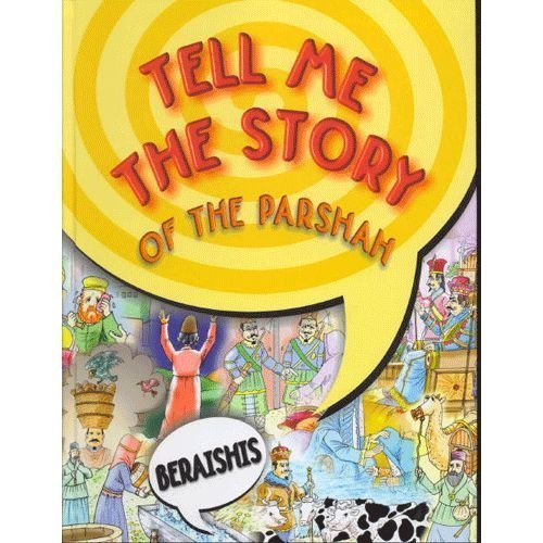 Tell Me The Story of the Parshah: Beraishis (English Editon): M. Klien ...