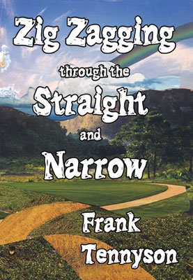 Zig Zagging Through the Straight and Narrow: Frank Tennyson ...
