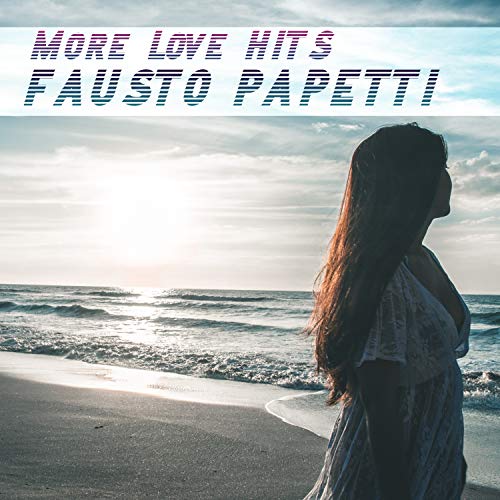Amazon.com: More Love Hits : Fausto Papetti: Digital Music