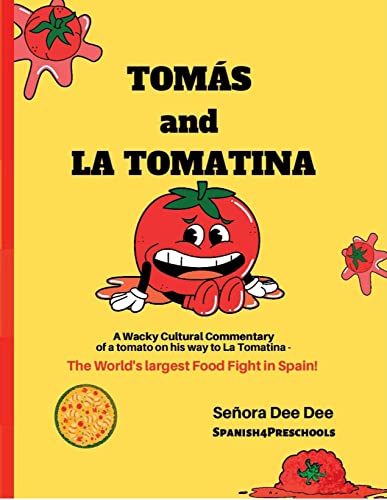 Amazon | TOMÁS AND LA TOMATINA: How to Survive the World's Largest Food ...
