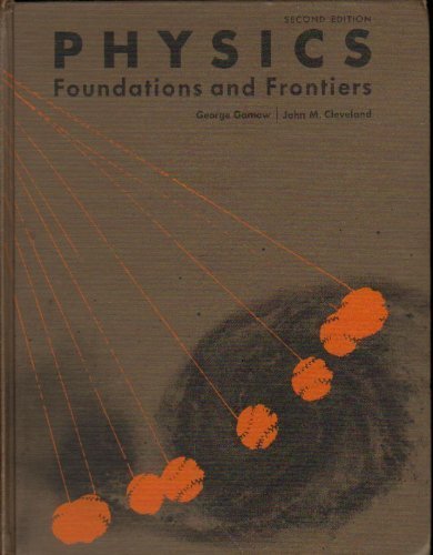 Physics: Foundations and Frontiers: Amazon.co.uk: Gamow, George ...