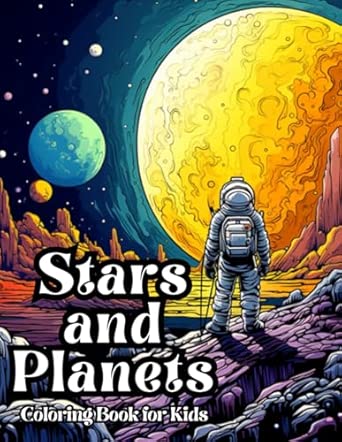 Stars and Planets Coloring Book for Kids: Galactic Journey for Young ...