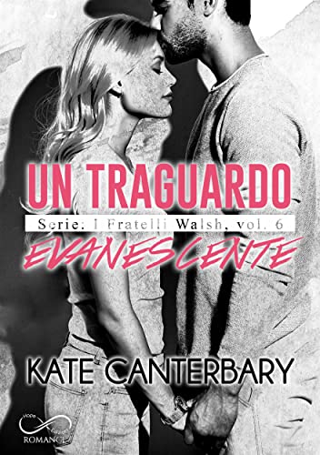 Un traguardo evanescente (I fratelli Walsh Vol. 6) eBook : Kate ...