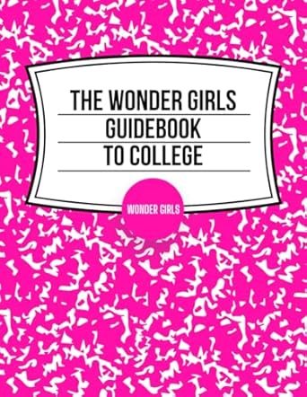 Amazon.com: The Wonder Girls Guidebook to College: 9798337857909 ...