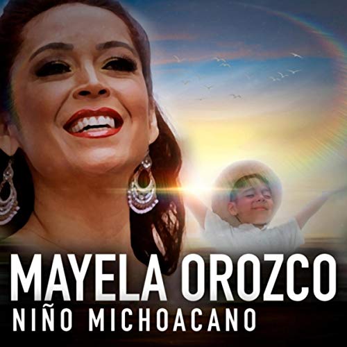 Play Niño Michoacano by Mayela Orozco on Amazon Music