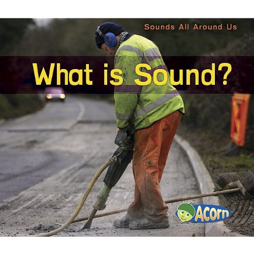 What Is Sound? (Sounds All Around Us): Guillain, Charlotte ...