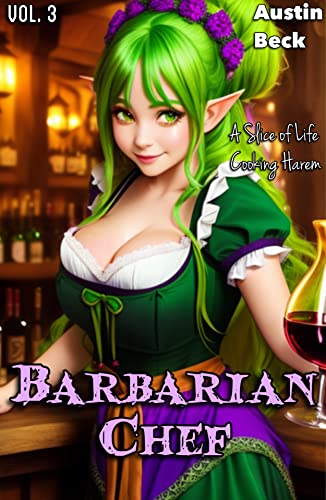Barbarian Chef Volume 3: A Slice of Life Harem Adventure eBook : Beck, Austin: Amazon.co.uk ...