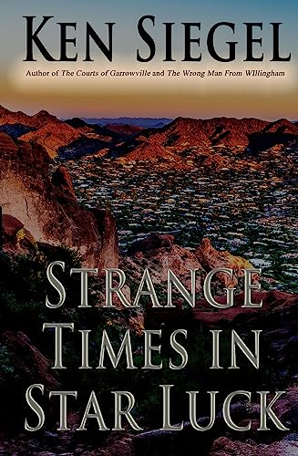 Amazon.com: Strange Times in Star Luck eBook : Siegel, Ken: Books