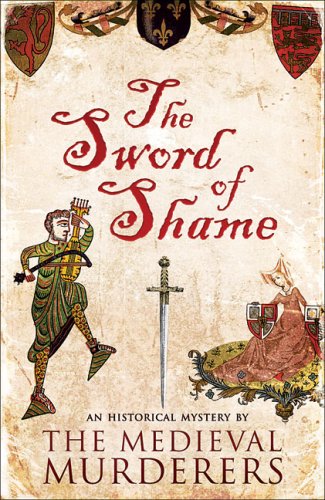 The Sword of Shame: The Medieval Murderers: 9780743285452: Amazon.com ...