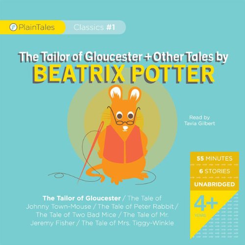 The Tailor of Gloucester and Other Tales by Beatrix Potter (PlainTales ...