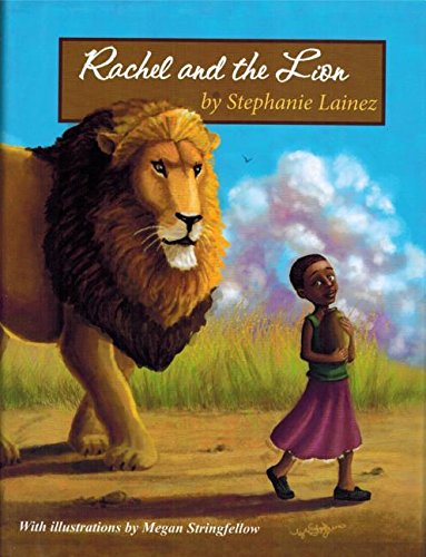 Rachel and the Lion: Stephanie Lainez, Stephanie Lainez, Megan ...