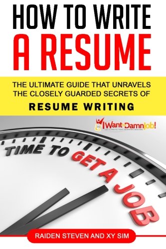How To Write A Resume: The Ultimate Guide That Unravels The Closely ...