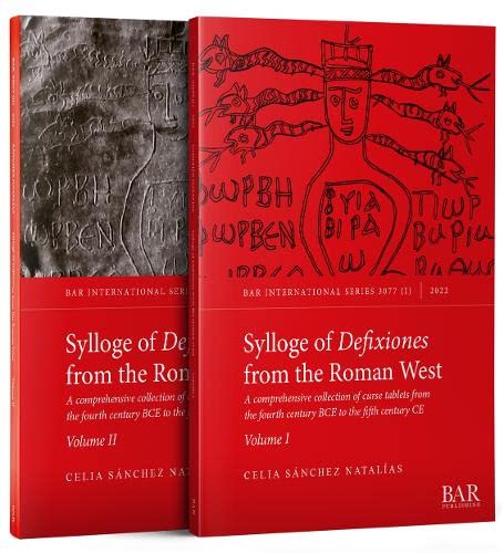 Sylloge of Defixiones from the Roman West, Volumes I and II: A ...