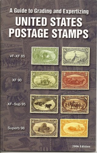 Guide to Grading and Expertizing United States Postage Stamps ...