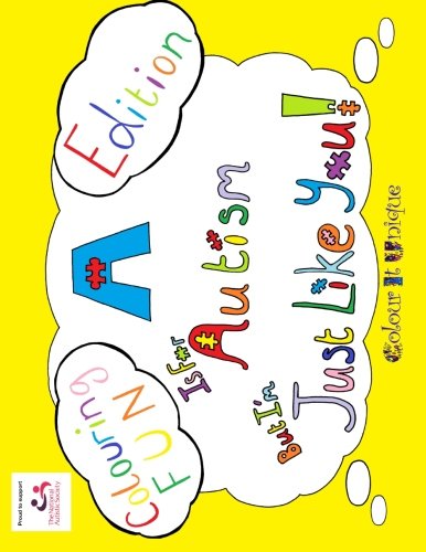 A is for Autism But I'm Just Like You! Colouring Fun Edition.: Amazon ...