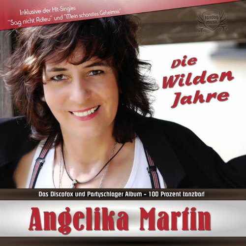 Die wilden Jahre von Angelika Martin bei Amazon Music - Amazon.de