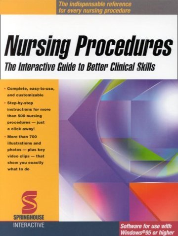Nursing Procedures: The Interactive Guide to Better Clinical Skills (CD ...