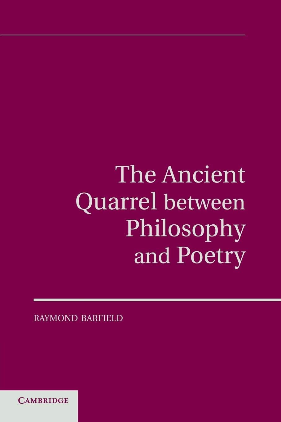 The Ancient Quarrel Between Philosophy and Poetry: Barfield, Raymond ...