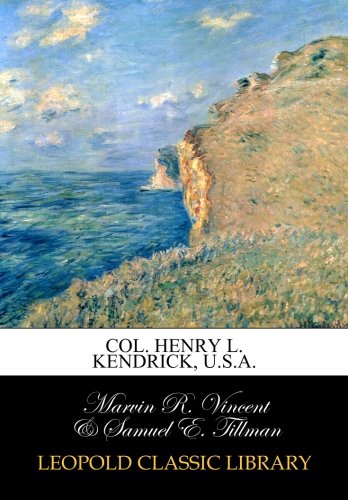 Col. Henry L. Kendrick, U.S.A. : Amazon.in: Books