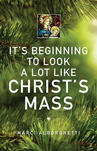 It's Beginning to Look a Lot Like Christ's Mass - Kindle edition by ...