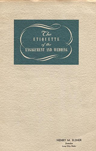 The Etiquette of the Engagement and Wedding: Henry M. Elsner: Amazon ...