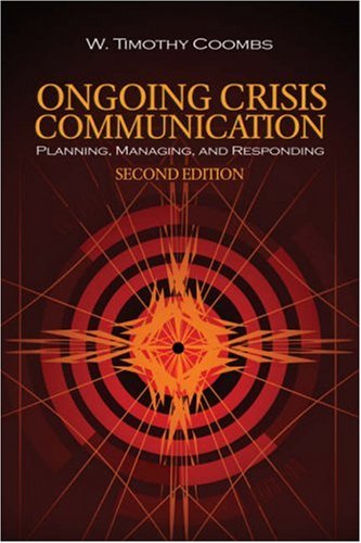 Ongoing Crisis Communication: Planning, Managing, and Responding ...