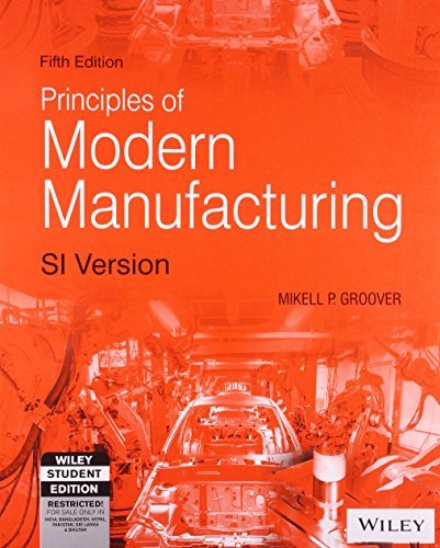 By Mikell P. Groover Fundamentals of Modern Manufacturing: Materials ...