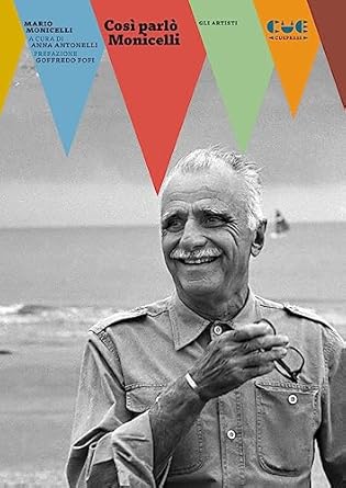 Così parlò Monicelli : Monicelli, Mario, Antonelli, Anna: Amazon.fr: Livres