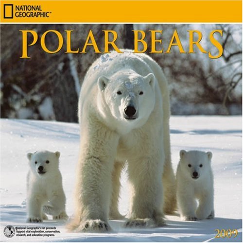 National Geographic Polar Bears 2009 Calendar: Zebra Publishing ...