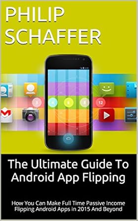 Amazon.com: The Ultimate Guide To Android App Flipping: How You Can ...