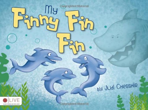 My Finny Fin Fin: Judi Chesshir: 9781617395543: Amazon.com: Books