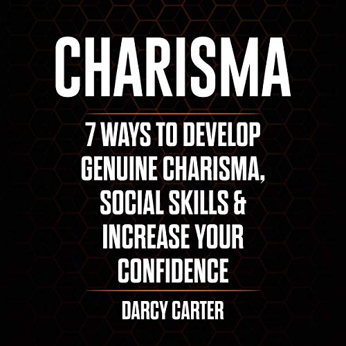 Amazon.com: Charisma: 7 Ways to Develop Genuine Charisma, Social Skills ...