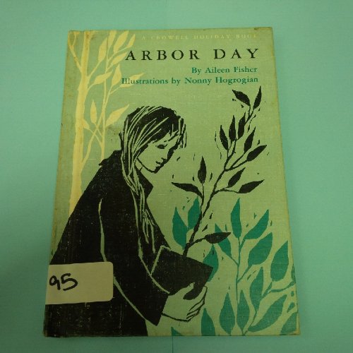 Arbor Day (A Crowell Holiday Book): Aileen Fisher, Nonny Hogrogian ...
