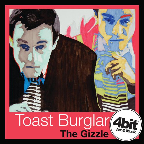Écouter The Gizzle par Toast Burglar, Maxime Cescau, Pete Nawara, Matt ...
