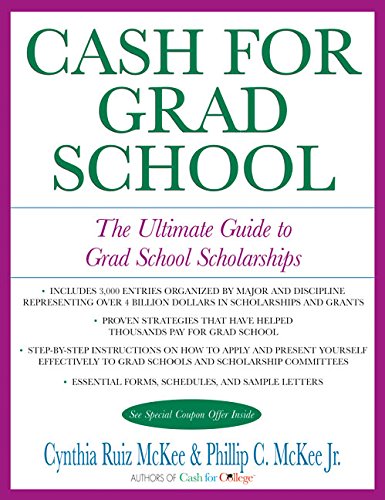 Cash for Grad School (TM): The Ultimate Guide to Grad School ...
