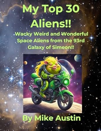 Amazon.com: My Top 30 Aliens!!: Wacky Weird and Wonderful Space Aliens ...