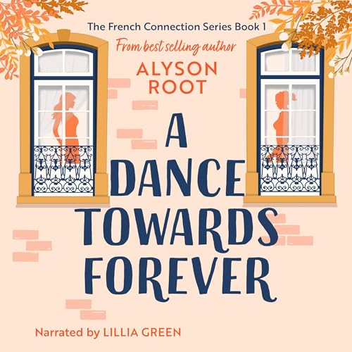 Amazon.com: A Dance Towards Forever: The French Connection Series, Book ...