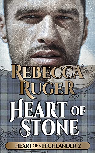 Heart of Stone (Heart of a Highlander Book 2) eBook : Ruger, Rebecca ...