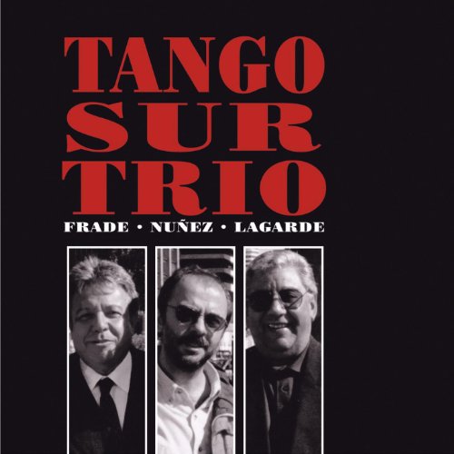 Amazon.com: Tango Sur Trío : Julio Frade, Mario Nuñez & Daniel Lagarde ...