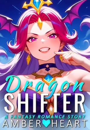 Dragon Shifter: A Fantasy Romance Story (Great Kingdoms) - Kindle edition by Heart, Amber ...