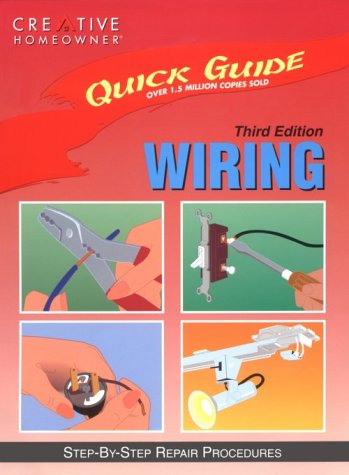 Quick Guide: Wiring: Step-by-Step Repair Procedures: Editors of ...