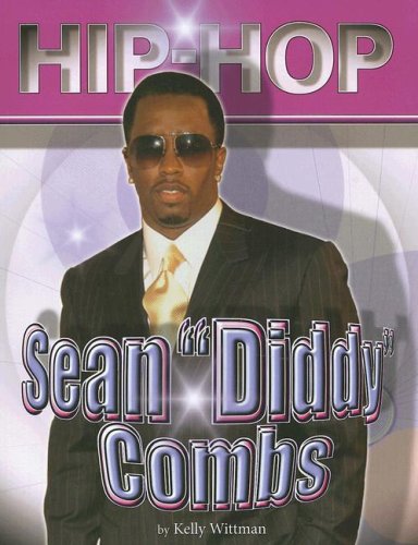 Amazon.com: Sean "Diddy" Combs (Hip-Hop): 9781422202661: Wittman, Kelly ...