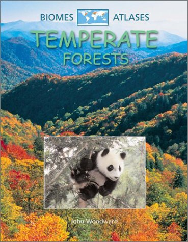 Temperate Forests (Biomes Atlases): Woodward, John: 9780739852484 ...